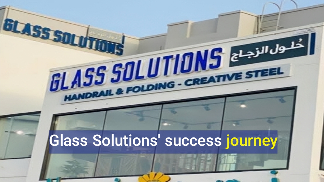 Glass Solutions Success Journey (Shine and challenge in the world of ...