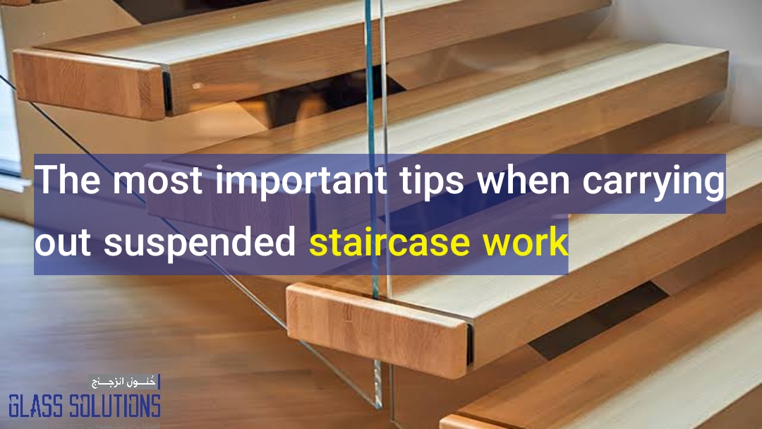 the most Important Tips for Implementing Suspended Staircase Works - Glass Solutions | Aluminum ...